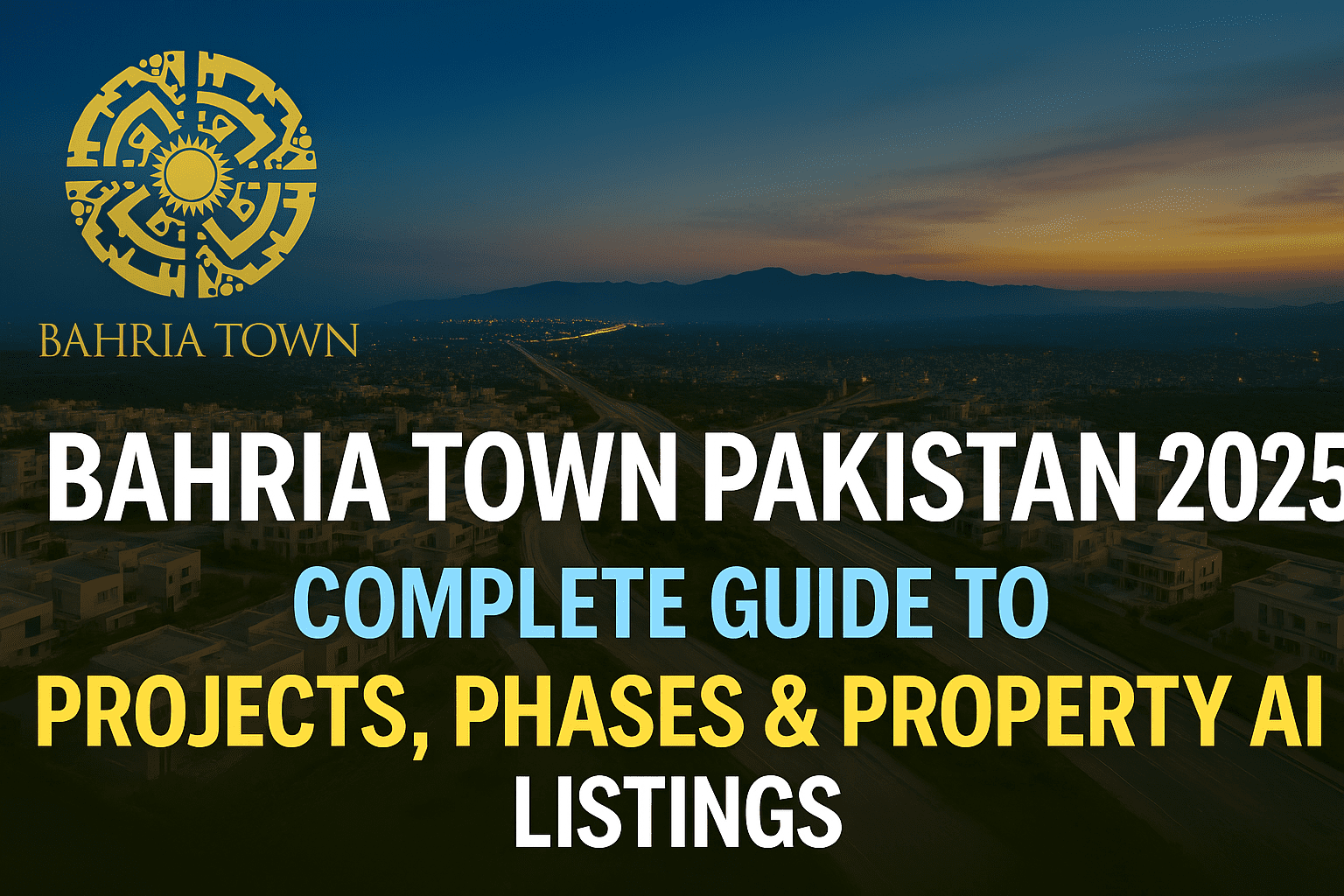 Bahria Town Pakistan 2025 | Complete Guide to Projects, Phases ...