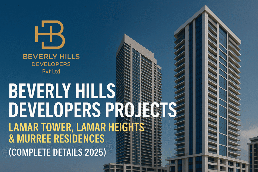 Beverly Hills Developers Projects – Lamar Tower, Lamar Heights & Murree ...